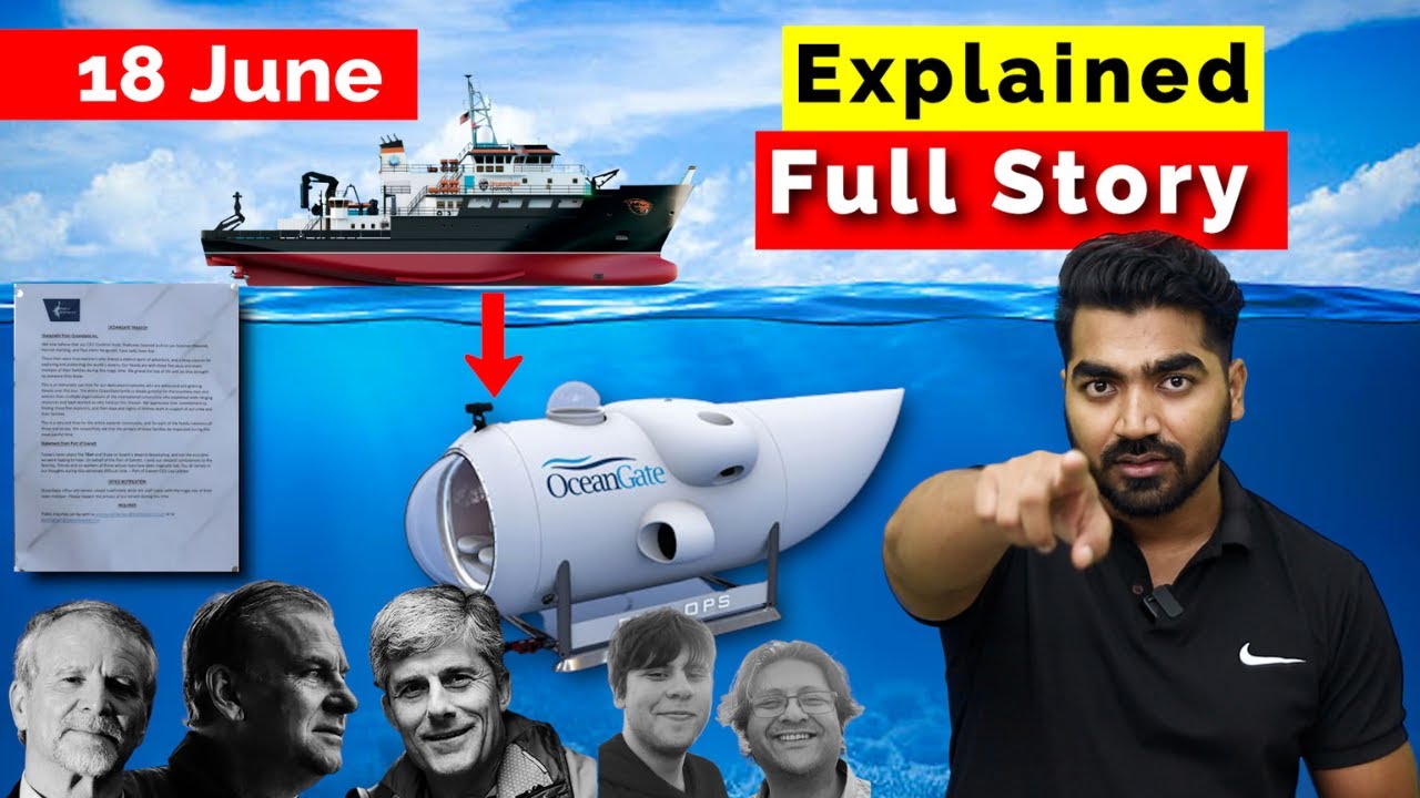 Explained: Full Story of Oceangate Submarine Disaster || What REALLY ...