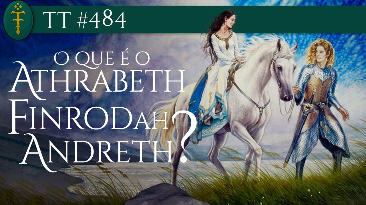 O que é o Athrabeth Finrod ah Andreth? | TT 484 - YouTube