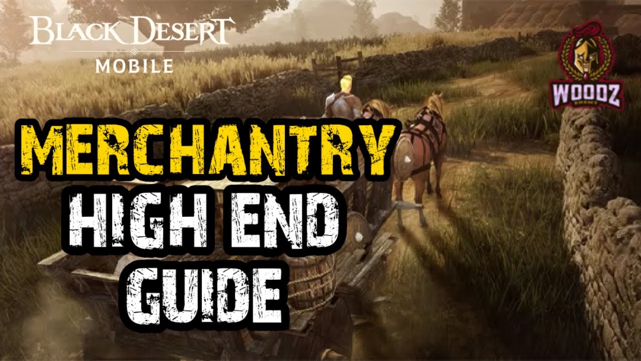 📚Merchantry | High-End Guide【Tips & Tricks】Black Desert Mobile - YouTube