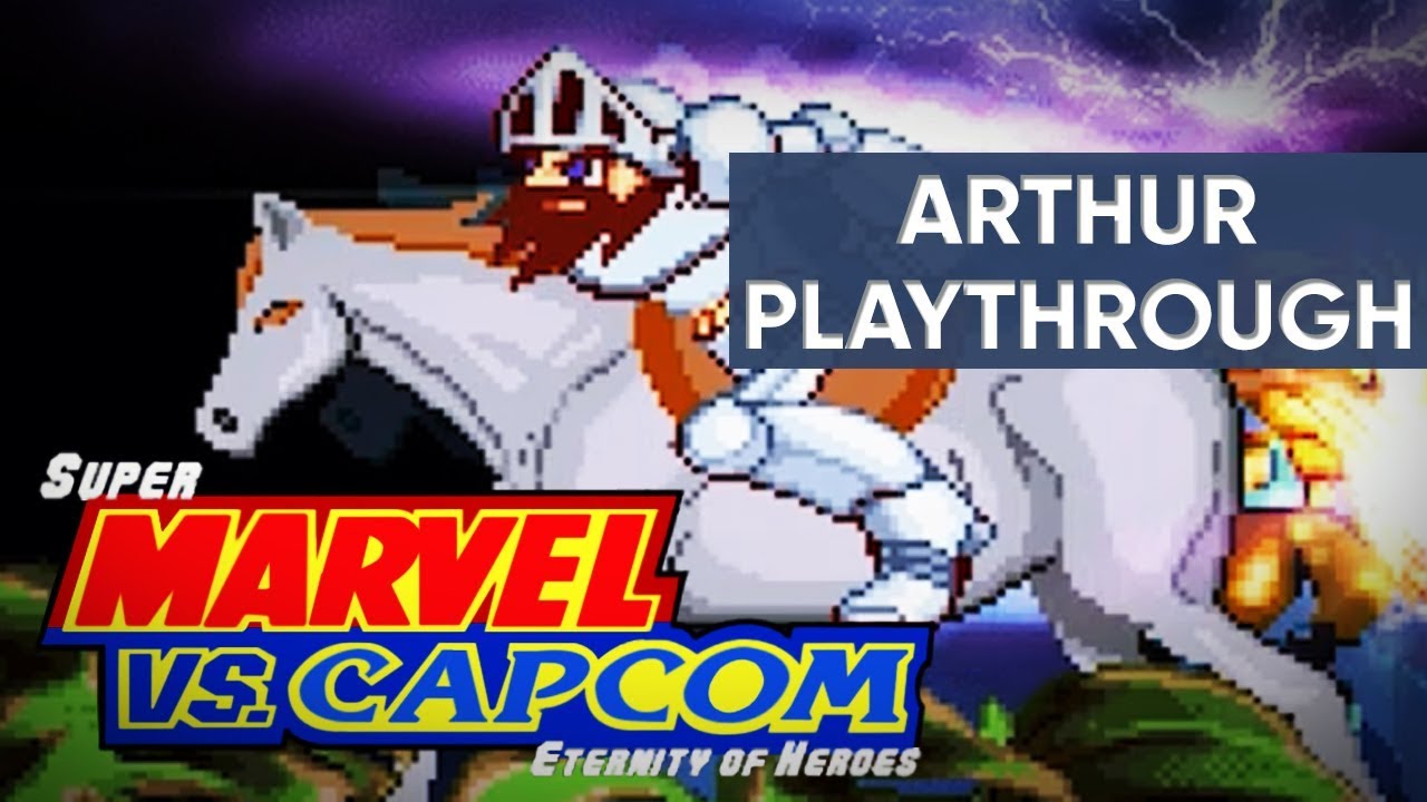 Super Marvel vs. Capcom: Eternity of Heroes (PC) - Arthur Gameplay ...