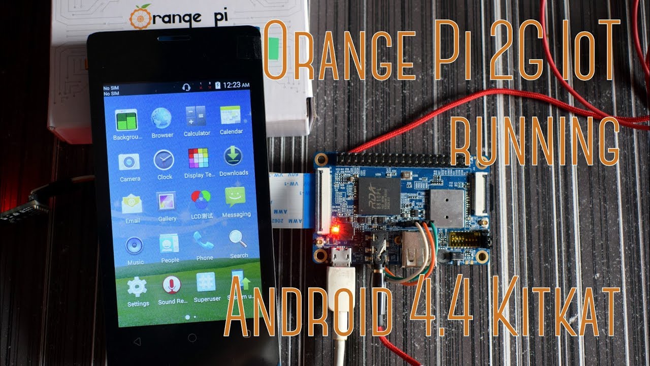 Orange Pi 2G IoT + 3.5-inch LCD Display runs Android 4.4 Kitkat OS ...