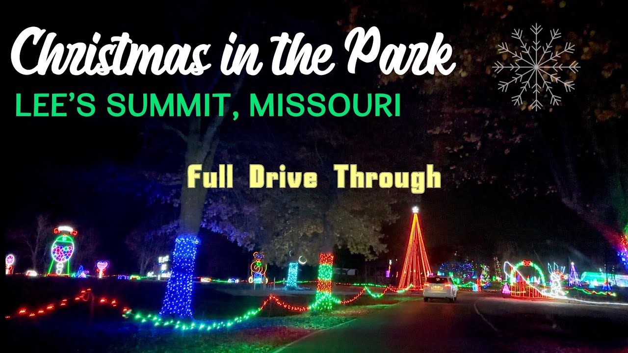 36th Annual Christmas in the Park in Lee’s Summit, Missouri 2023! Full Drive Through. - YouTube