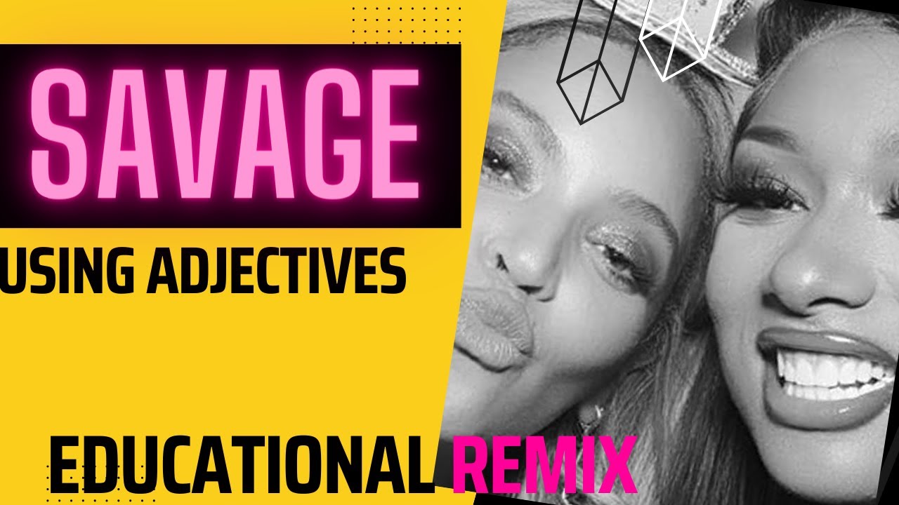 Adjective l Savage Remix Beyonce' and Megan The Stallion - YouTube