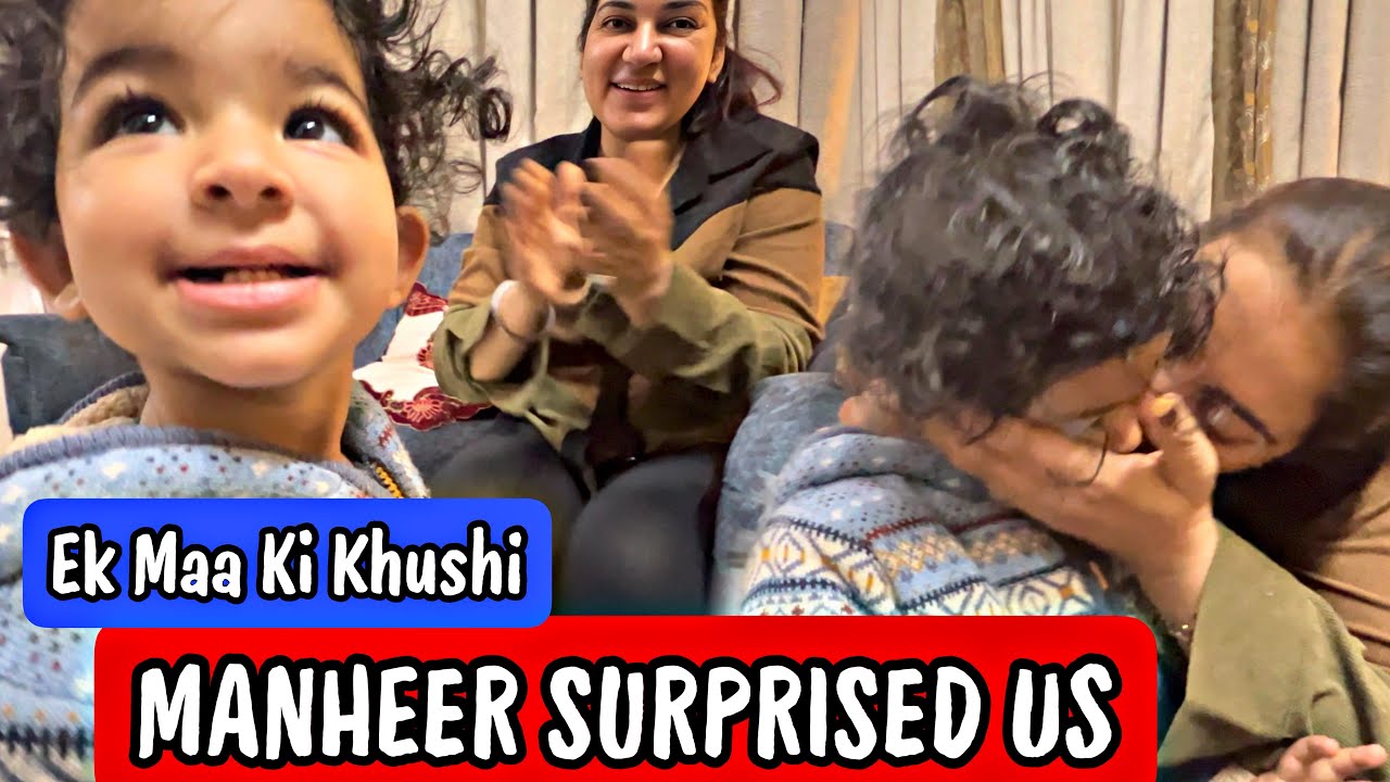 MANHEER SURPRISED US … EK MAA KI KHUSHI EK MAA HI SAMJH SAKTI HAI … - YouTube
