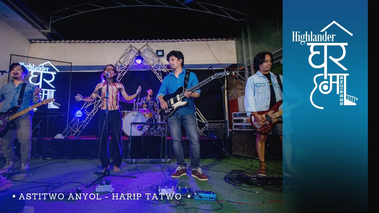 Highlander Ghar Ma Sessions: Astitwo Anyol | Harip Tatwo - YouTube