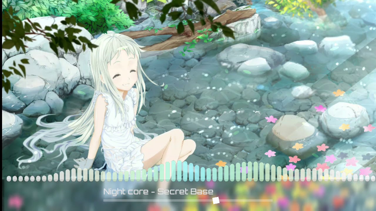 Nightcore - secret base [ Ano hana ดอกไม้ มิตรภาพและความทรงจำ ] - YouTube