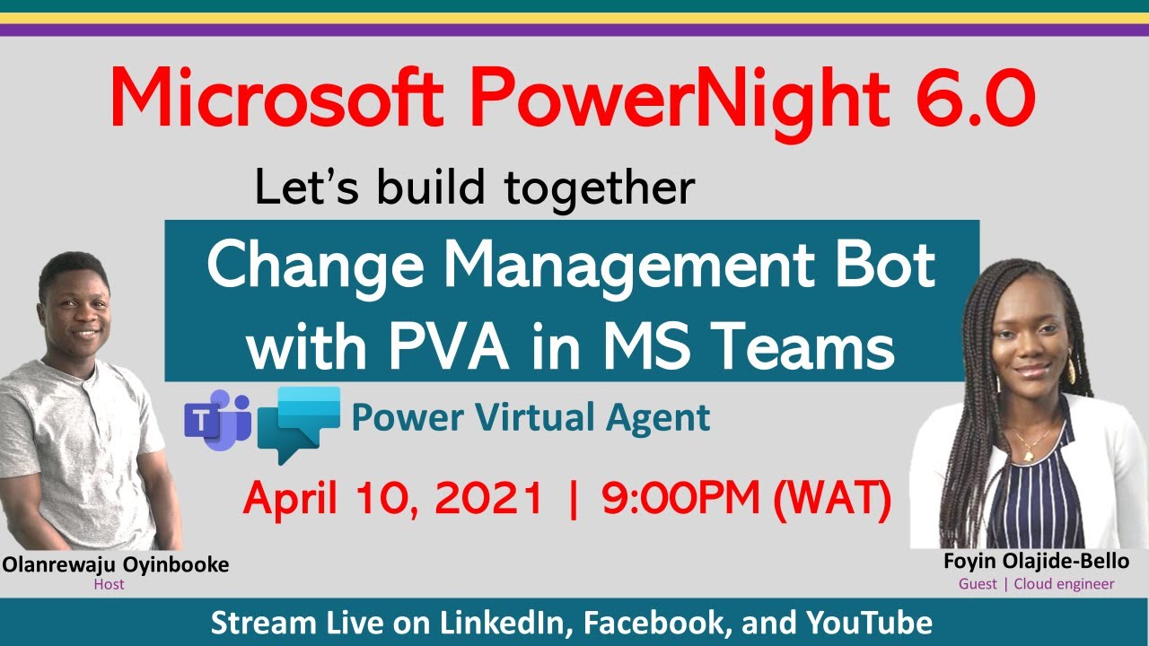 Microsoft PowerNight 6.0 | How To Build A Change Management Bot with ...