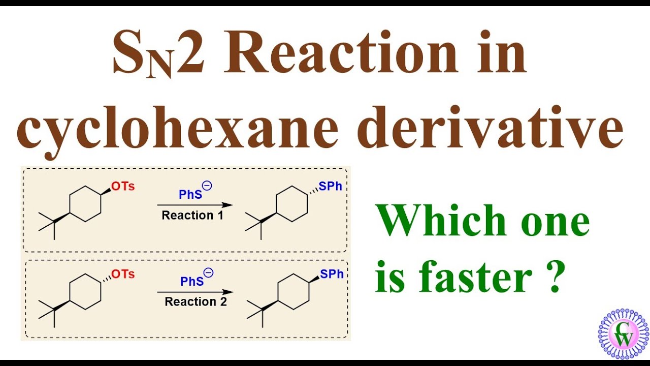 SN2 reaction in cyclohexane derivative - YouTube