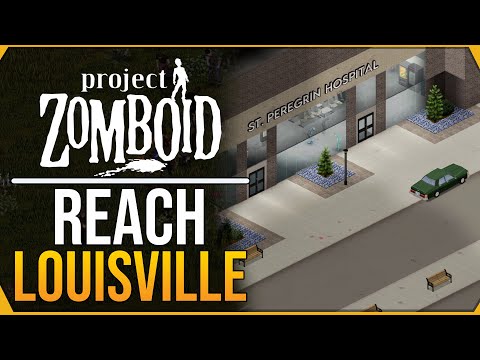 How to reach LOUISVILLE in Project Zomboid! - Build 41 Multiplayer ...