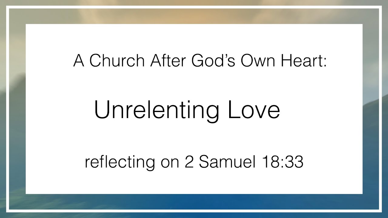 Unrelenting Love - YouTube