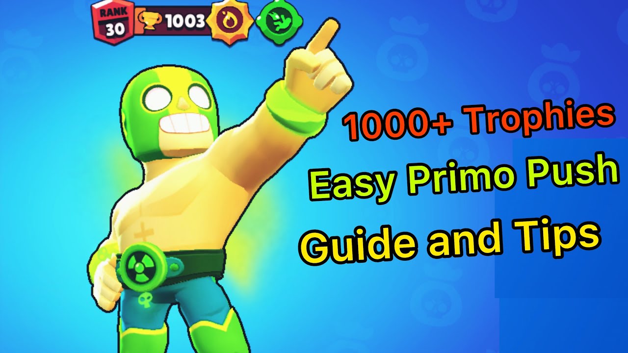 How to push El Primo to Rank 30 in solo showdown with tips . Easy 1000 ...
