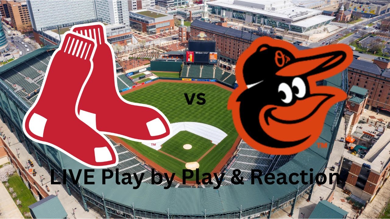Boston Red Sox vs. Baltimore Orioles LIVE Play by Play & Reaction - YouTube