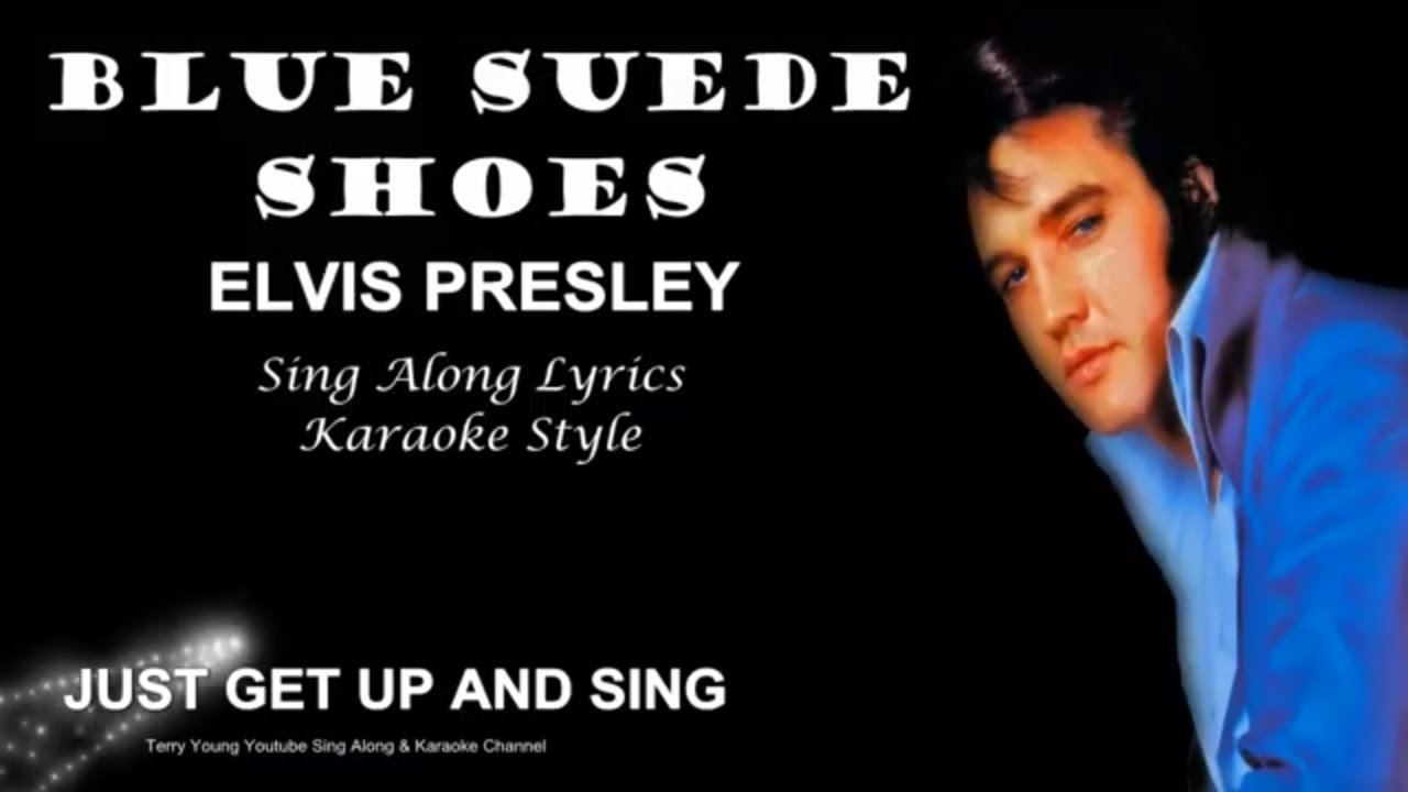 Elvis Presley Blue Suede Shoes Sing Along Lyrics - YouTube