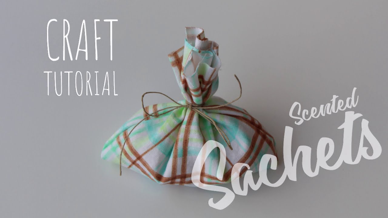 Scented Sachets - Craft Tutorial - YouTube