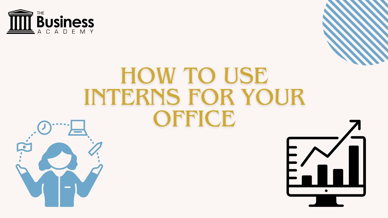 How To Use Interns For Your Office - YouTube