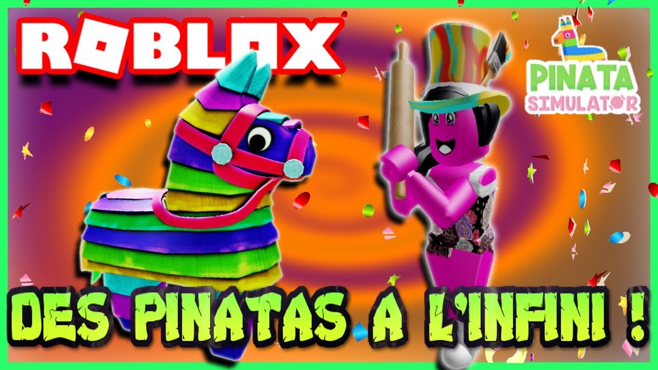 DES PINATAS A L'INFINI ! | Roblox Pinata Simulator - YouTube