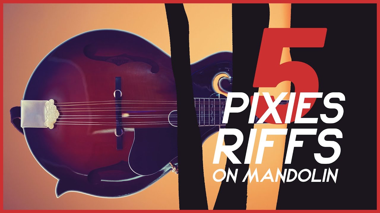 5 Pixies Riffs on Mandolin - by Mando Lorian - YouTube