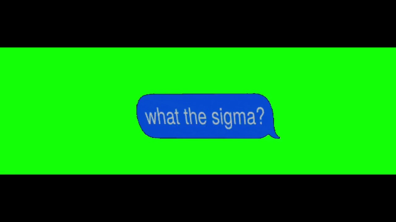 What the sigma? Greenscreen#greenscreen #whatthesigma #edit #fypシ ...