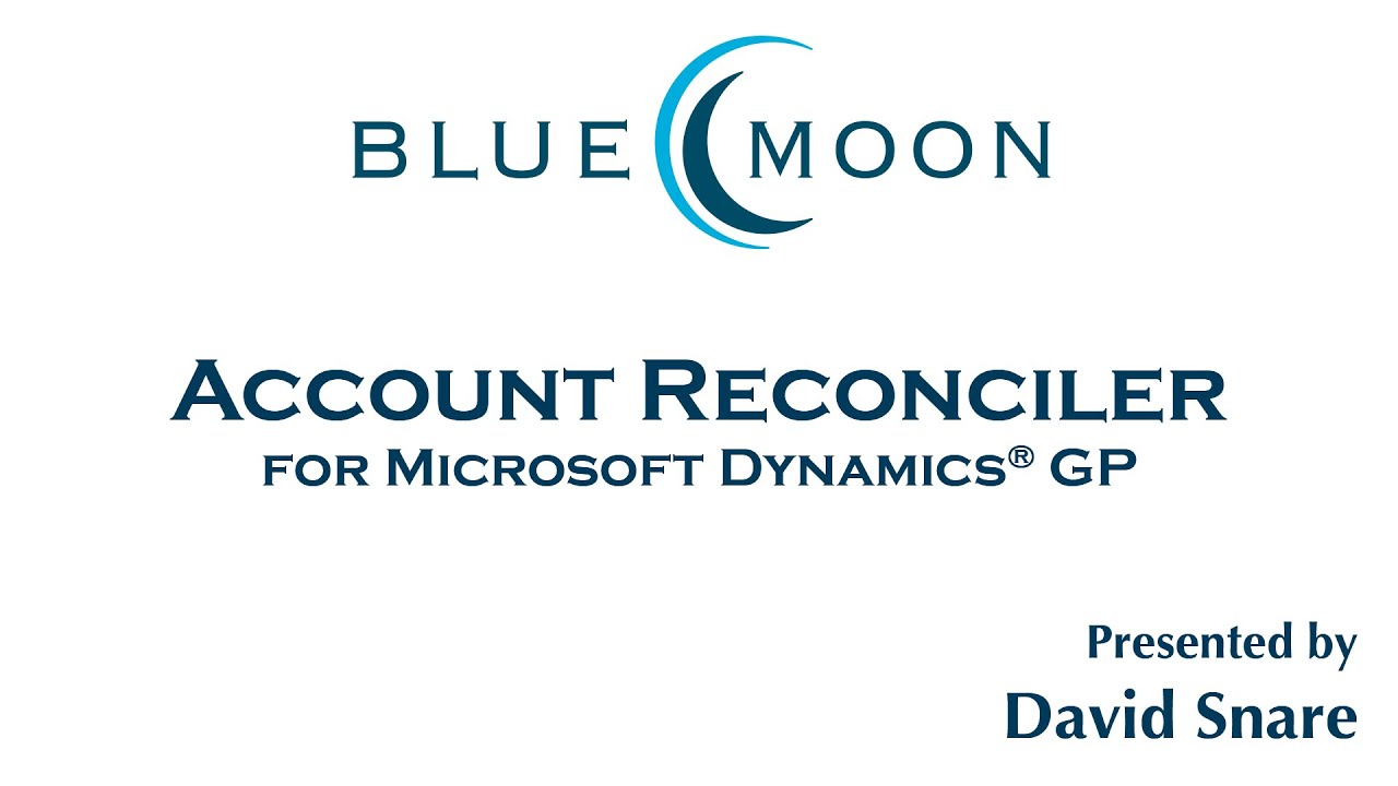 Blue Moon's Account Reconciler for Microsoft Dynamics GP - YouTube