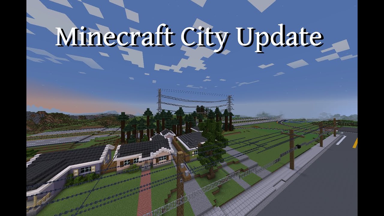 Minecraft - City Update - Powerlines - Suburbs - Highway - YouTube