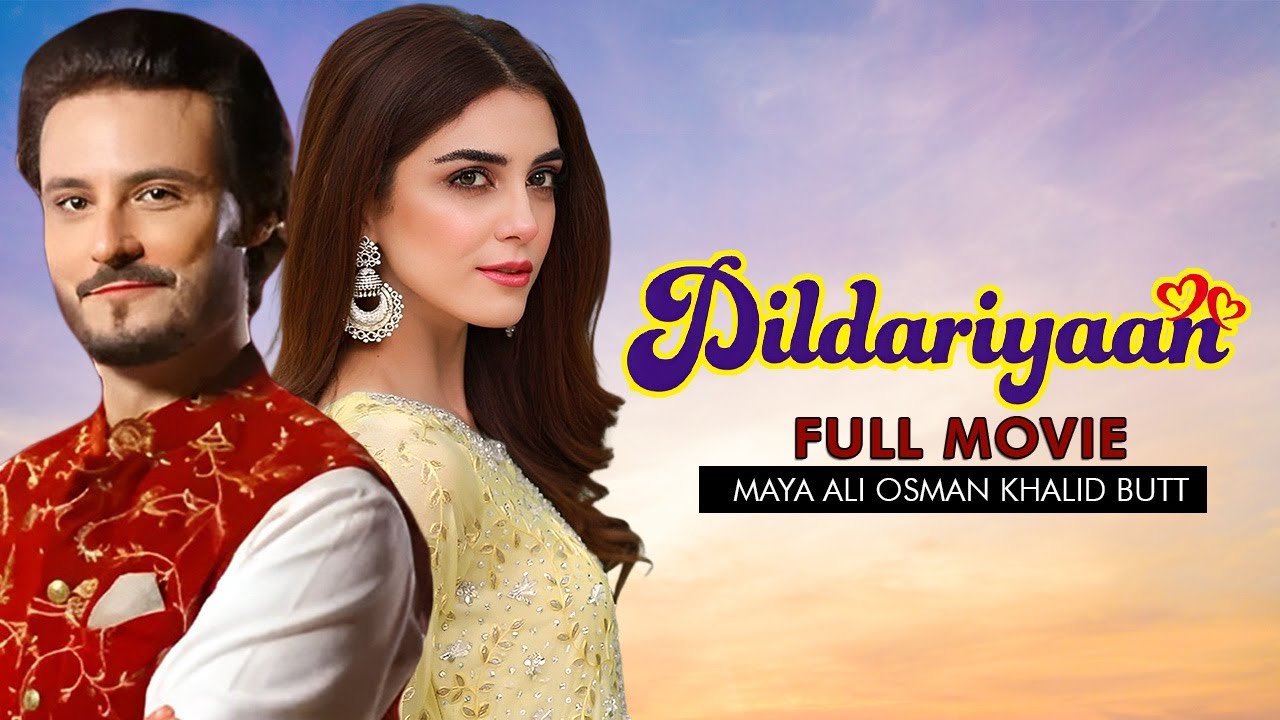 Dildariyaan | Full Movie | Maya Ali, Osman Khalid Butt | Romantic Love ...