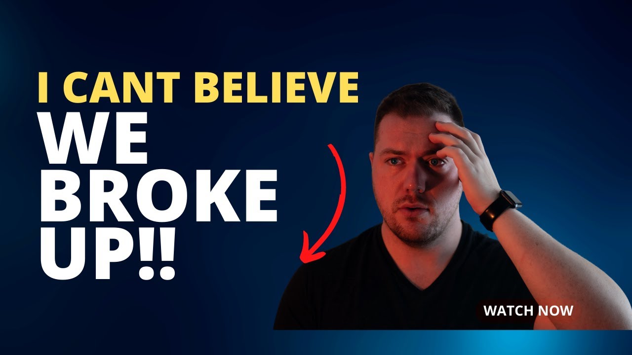 We Broke Up!!! - YouTube