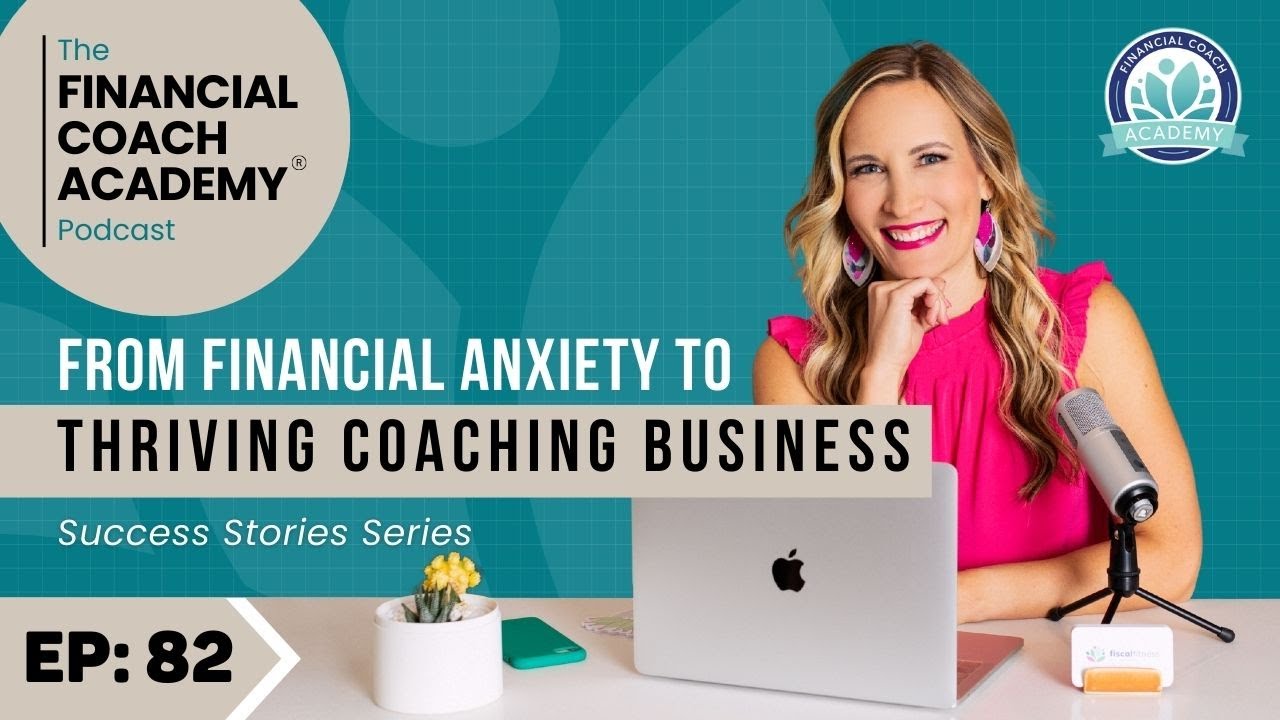From Financial Anxiety to Thriving Coaching Business [Success Story ...