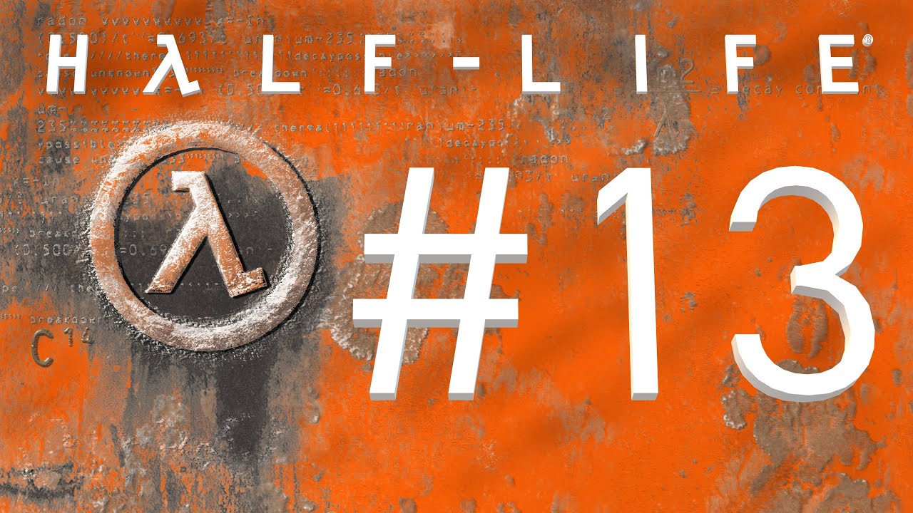 Half-Life - Episode #13 - YouTube