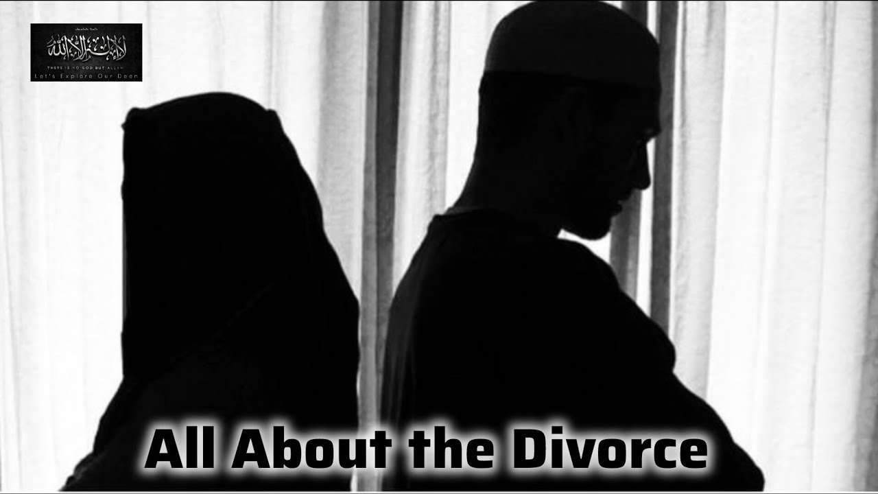 All about the Rules of Divorce - Guidance from Surah Talaq | Part 2/3 ...