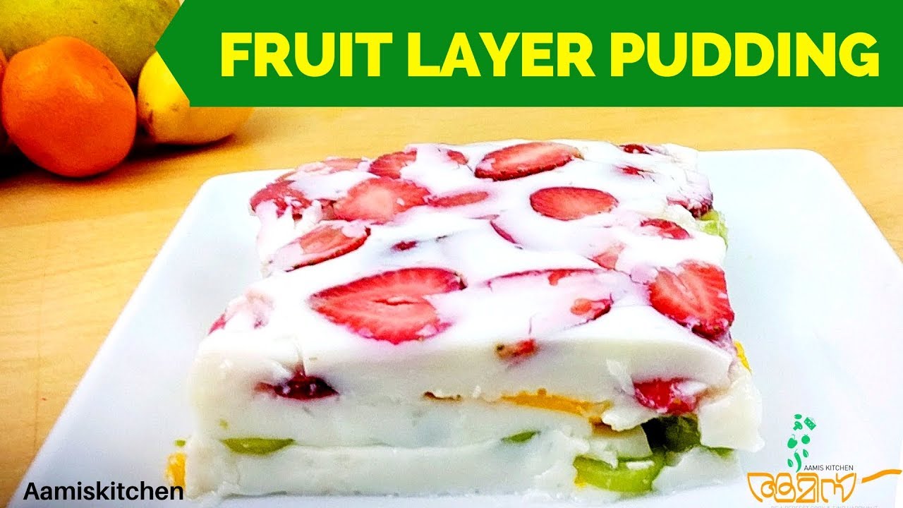 ഫ്രഷ് ഫ്രൂട്ട്സ് കൊണ്ട് ലെയർ പുഡ്ഡിംഗ് | Fresh fruit layer pudding ...