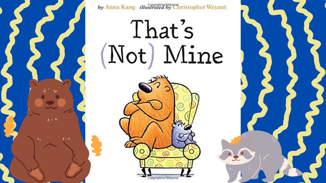 That’s Not Mine by Anna Kang and Christopher Weyant/ Children's Book ...