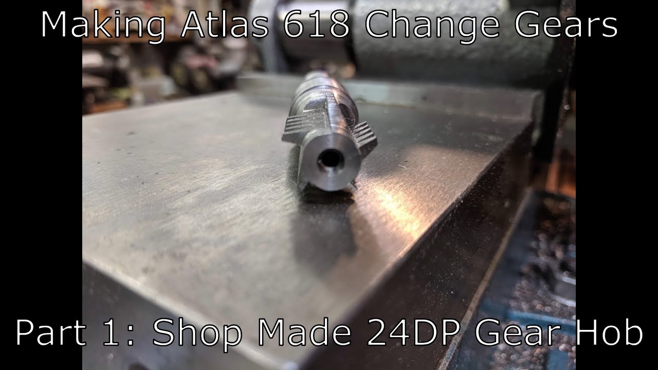 Atlas 618 Change Gears- Part 1 Shop Made Gearcutting Hob - YouTube