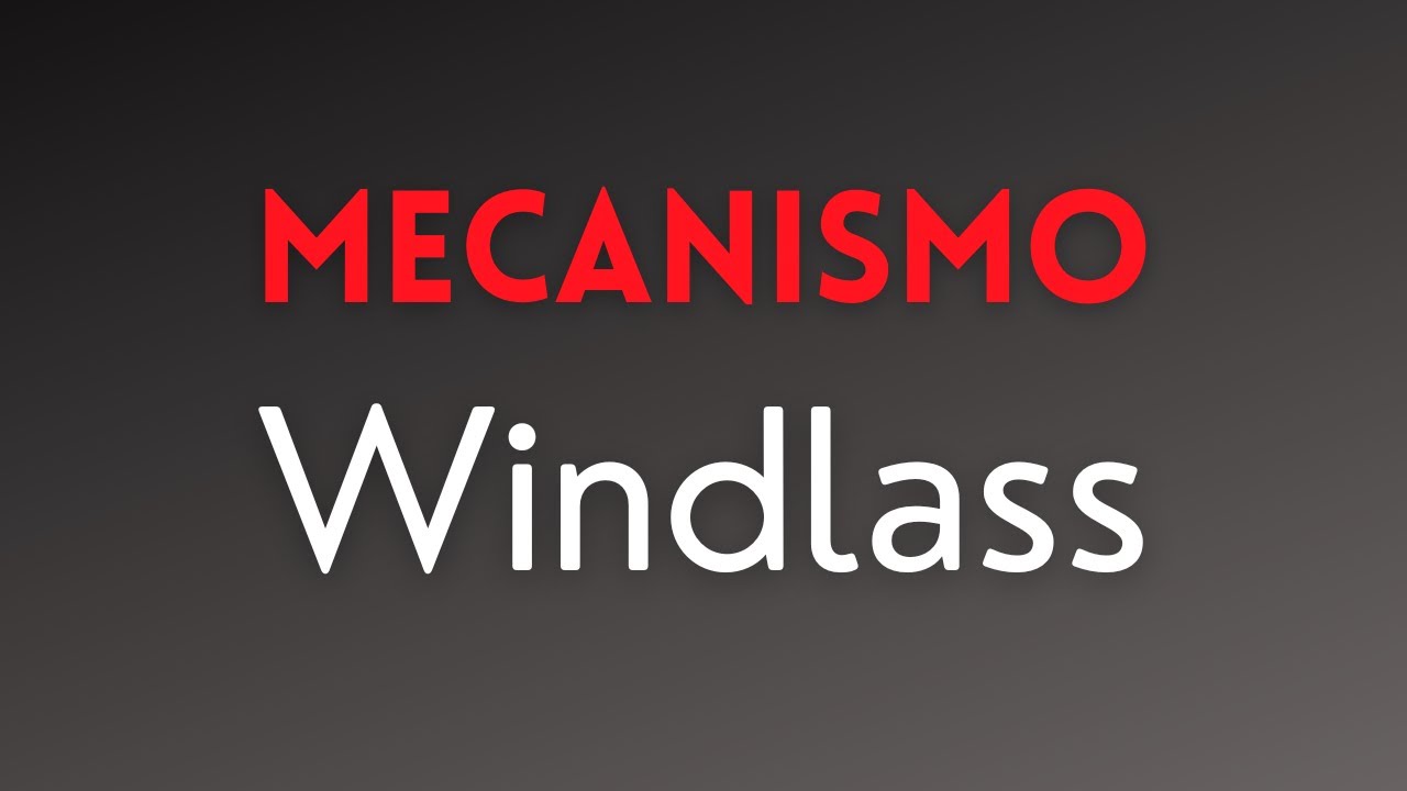 Mecanismo de Windlass - YouTube