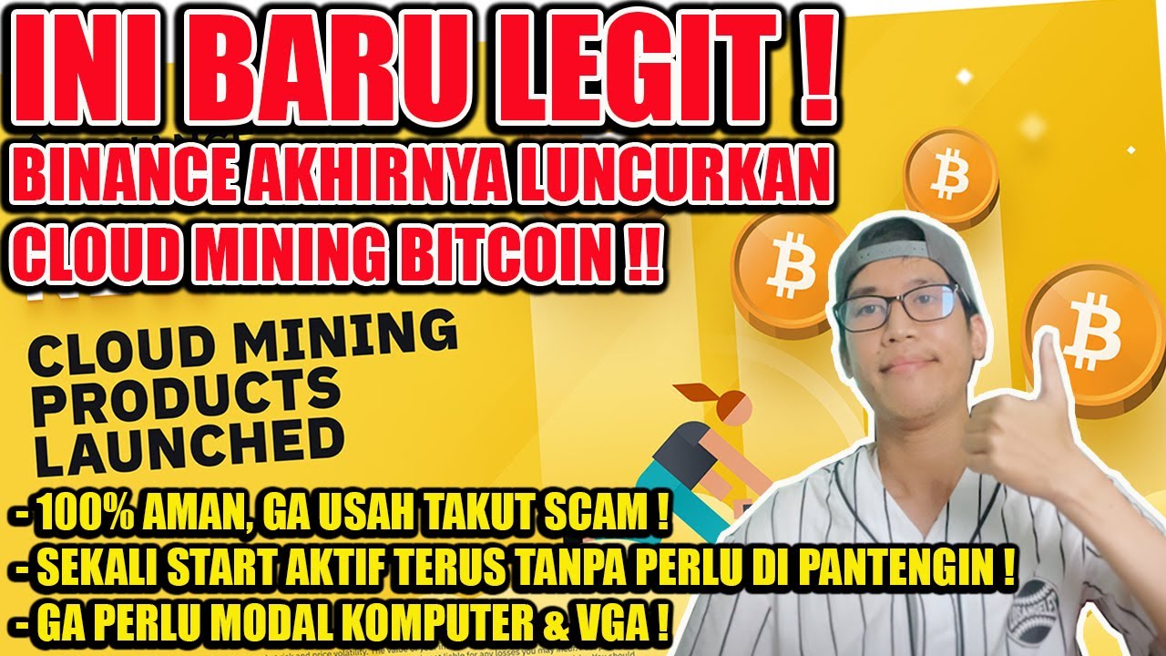 AUTO CUAN! AKHIRNYA BINANCE RELEASE CLOUD MINING TERPERCAYA, CARA MENGHASILKAN UANG DARI ...