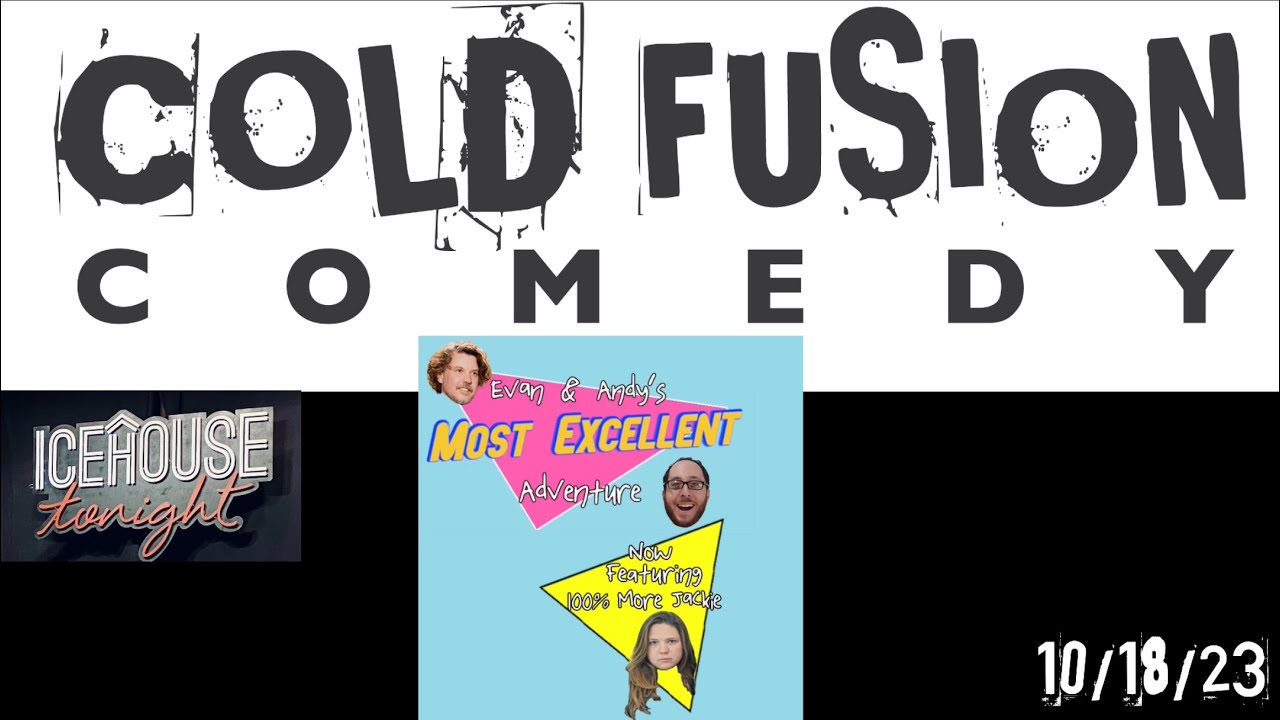 Evan & Andy's Most Excellent Adventure featuring 100% More Jackie, Cold Fusion Comedy Improv ...