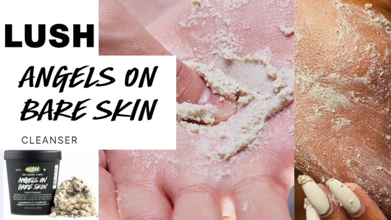 Angels on Bare Skin Cleanser from LUSH | Review & Demo - YouTube