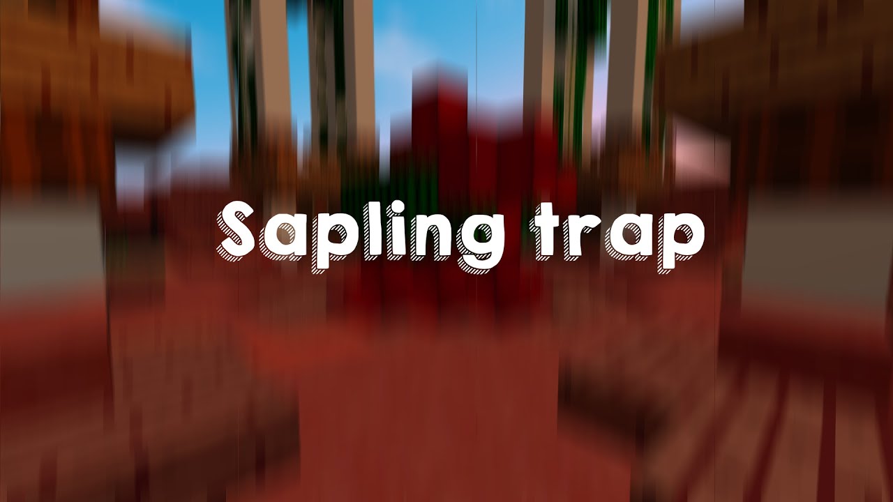 sapling trap - YouTube