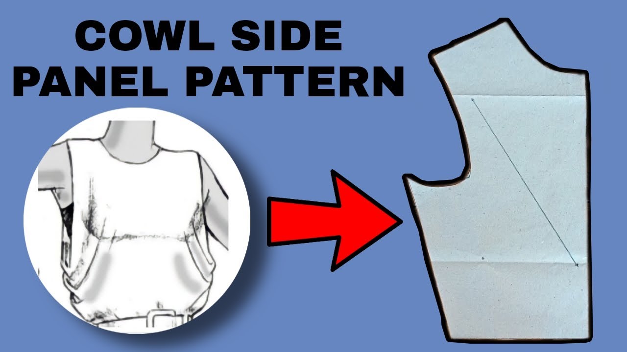 COWL SIDE PANEL PATTERN MAKING IN JUST 5 MINUTES!!! - YouTube