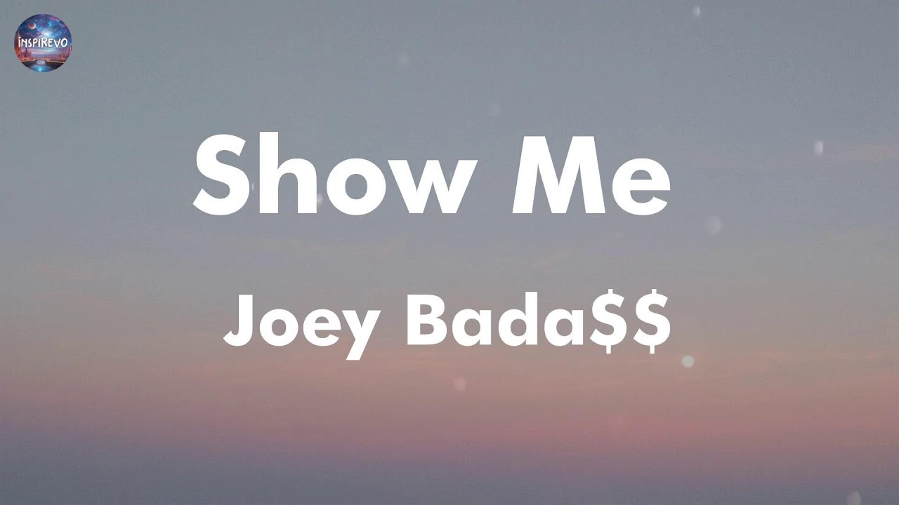 Joey Bada$$ - Show Me (lyrics) - YouTube
