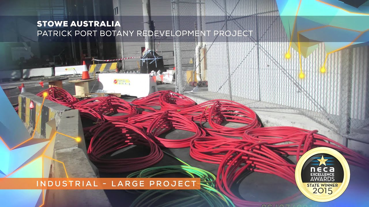 NECA NSW Excellence Awards 2015 - STOWE AUSTRALIA - Patrick Port Botany ...