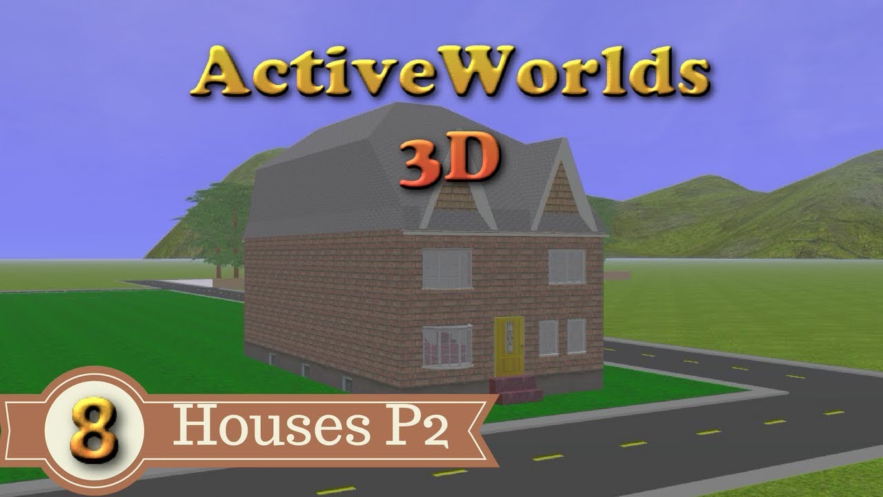 Activeworlds EP 8: Building P 2 - YouTube