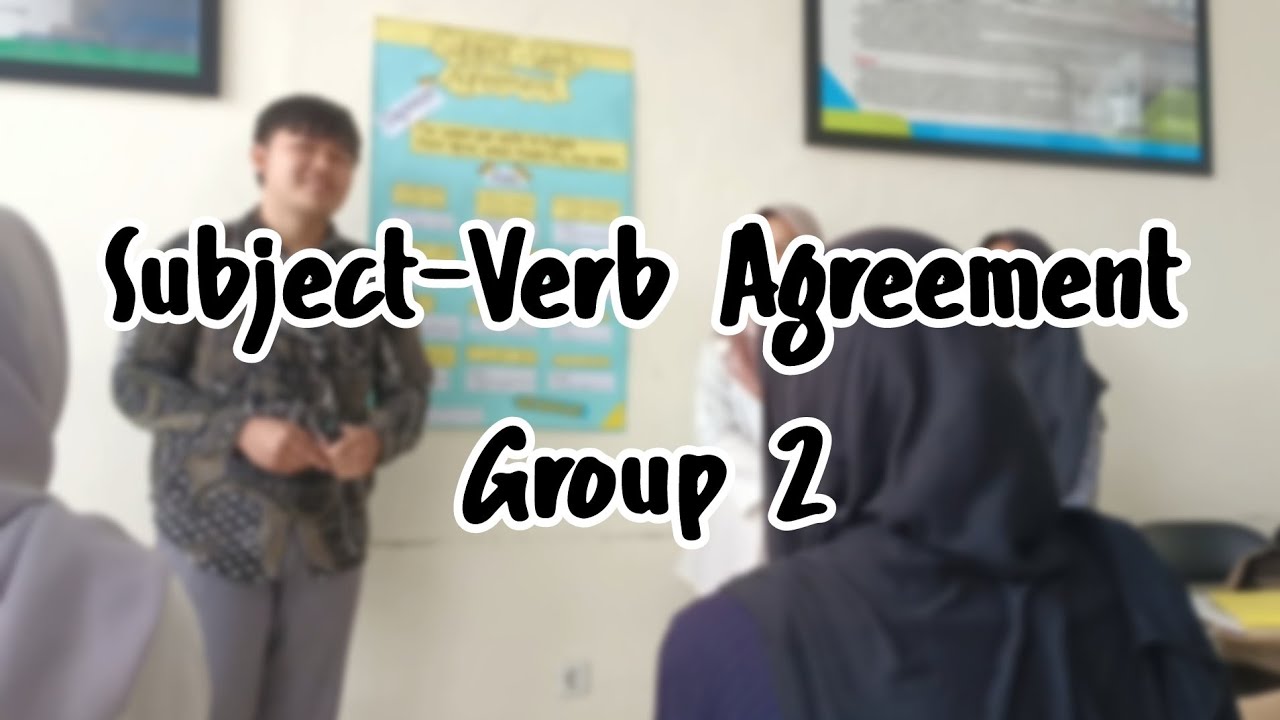 Subject-Verb Agreement Group 2 // Grammar in Spoken Discourse - YouTube