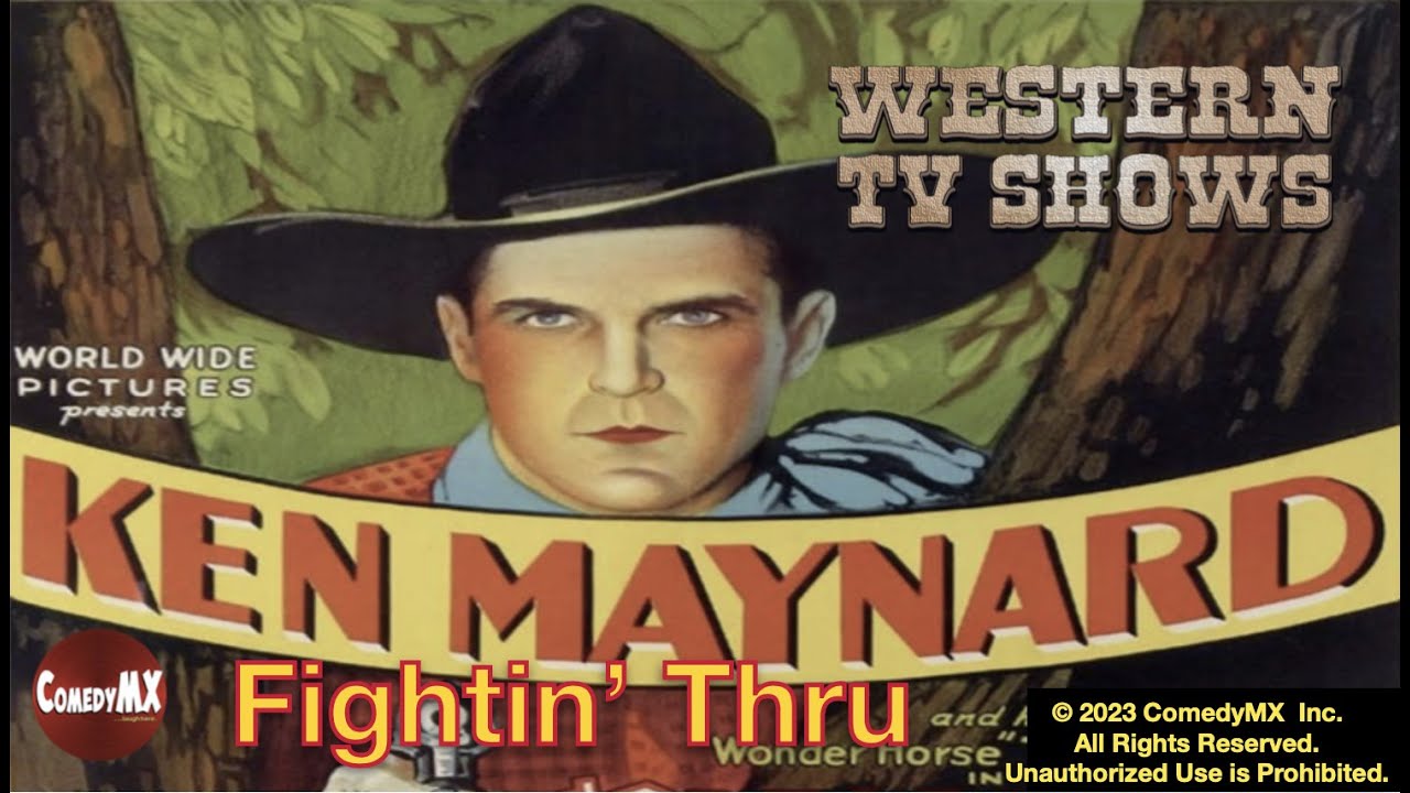 Fightin' Thru | Ken Maynard | Full Movie - YouTube
