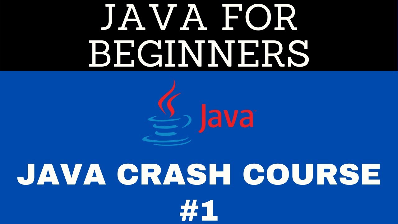 JAVA PROGRAMMING TUTORIAL FOR BEGINNERS | Java Crash Course #1 - YouTube