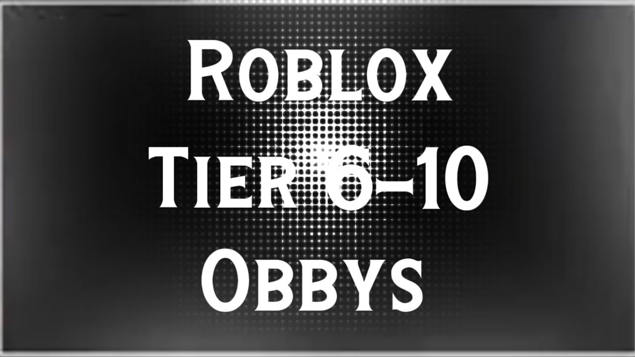 Roblox| Tier 6-10 Obby - YouTube