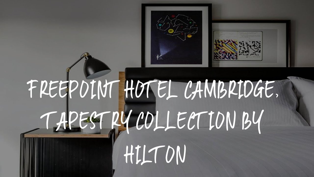 Freepoint Hotel Cambridge, Tapestry Collection by Hilton Review ...