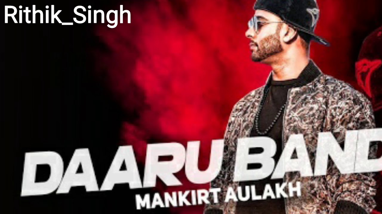Daaru Band .mp4 ( Full Song)_by Mankirat Aulakh - YouTube