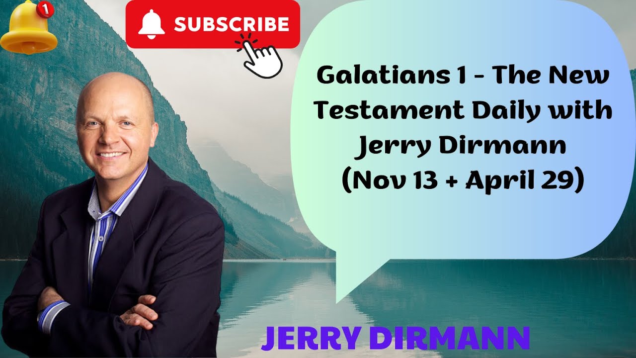 FAITH in God | Galatians 1 The New Testament Daily with Jerry Dirmann ...