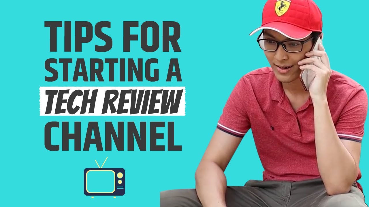 How To Start A Tech Review Channel in 2020 - YouTube