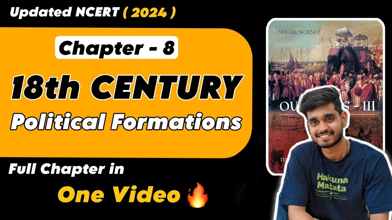 EIGHTEENTH CENTURY POLITICAL FORMATIONS Full Chapter in One Video ...